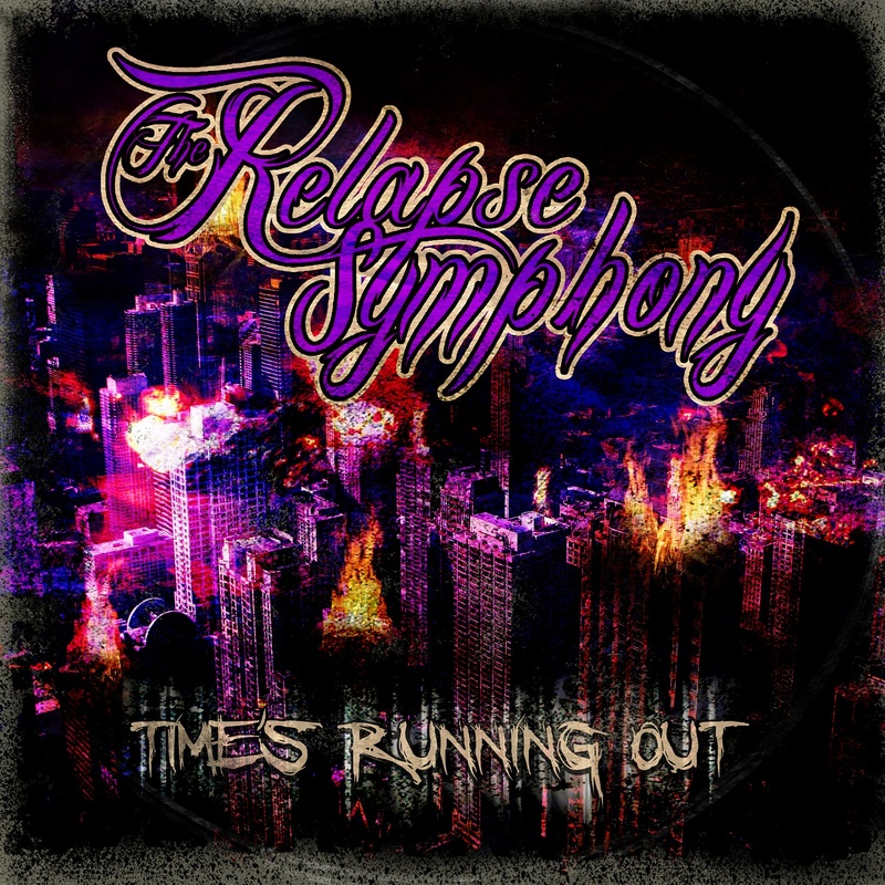 THE RELAPSE SYMPHONY to Release Time's Running Out EP December 4th on ...