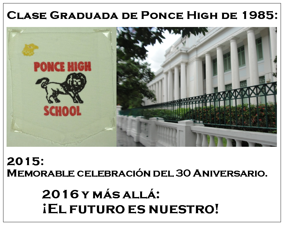 Gerardo: Clase Graduada de Ponce High de 1985: ¡El Futuro es Nuestro!