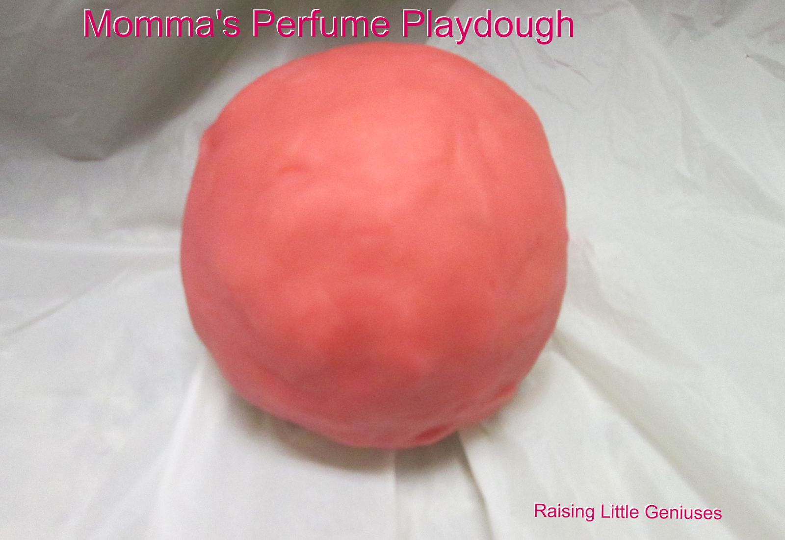 Raising Little Geniuses: Momma's Perfume Playdough