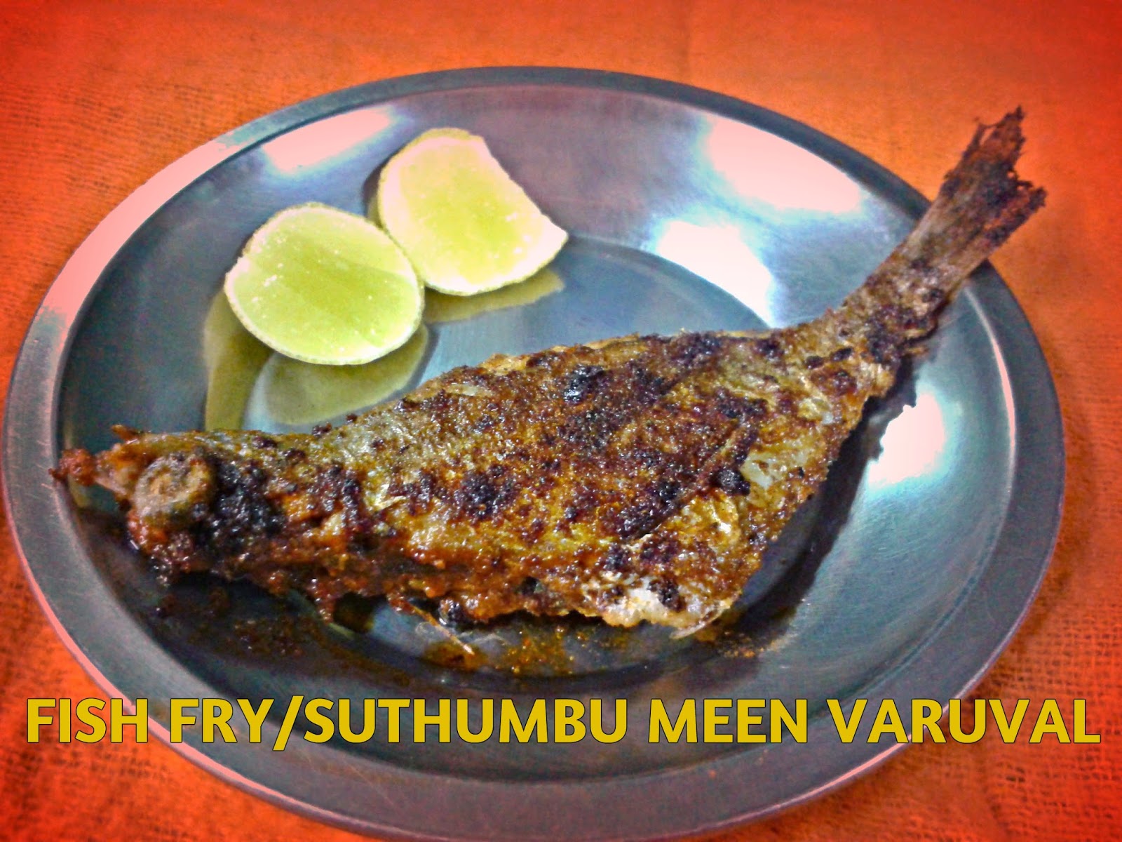 ENGAL VEETU SAMAYAL: FISH FRY/SUTHUMBU MEEN VARUVAL