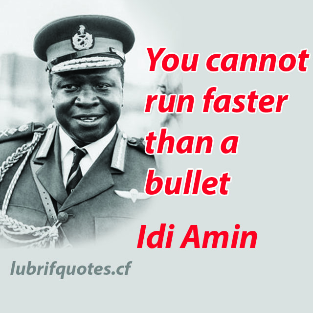 Idi Amin Quote