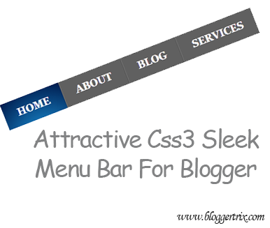 Attractive Css3 Sleek Menu Bar For Blogger | Blogger Tips | Blogger ...