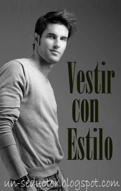 Seducción | Éxito y Desarrollo Personal: Un seductor, un estilo de vestir