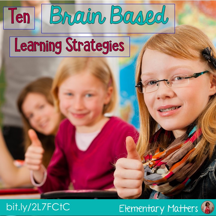 Elementary Matters Ten Brain Based Learning Strategies