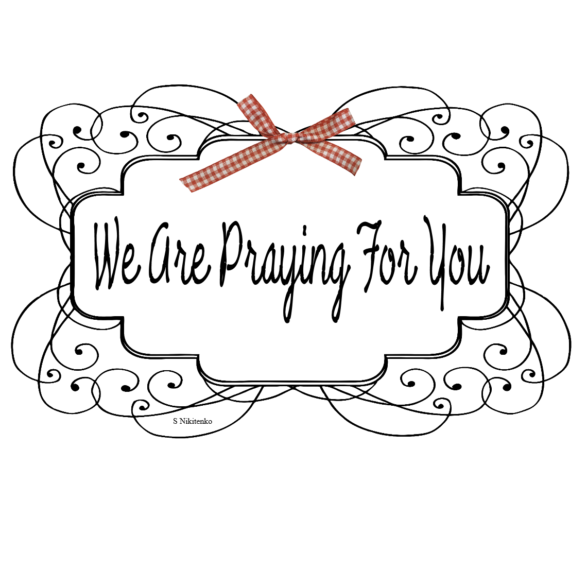 We Are Praying For You