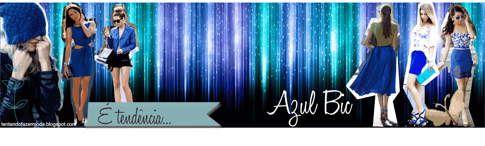 Tentando Fazer Moda: É tendência... Azul Bic