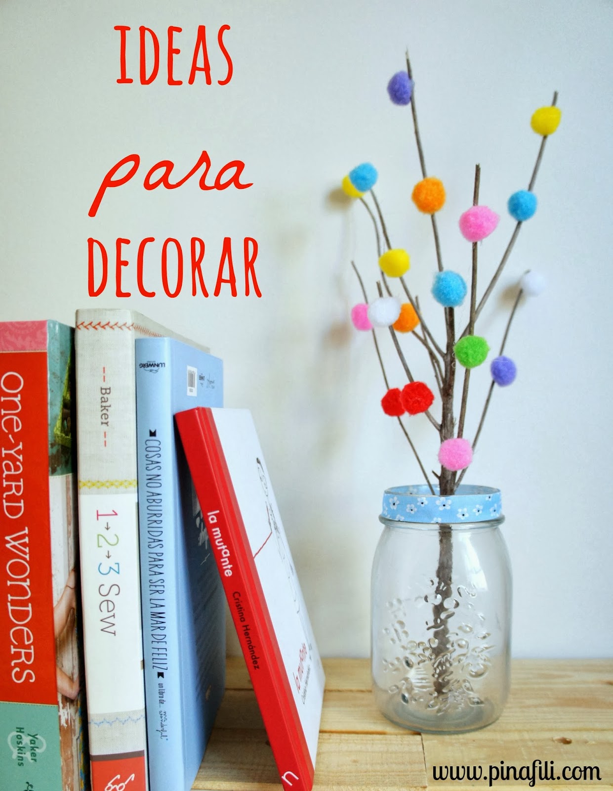 pinafili: DIY. DECORA CUALQUIER RINCÓN.