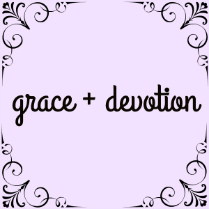 grace + devotion: grace through sacraments