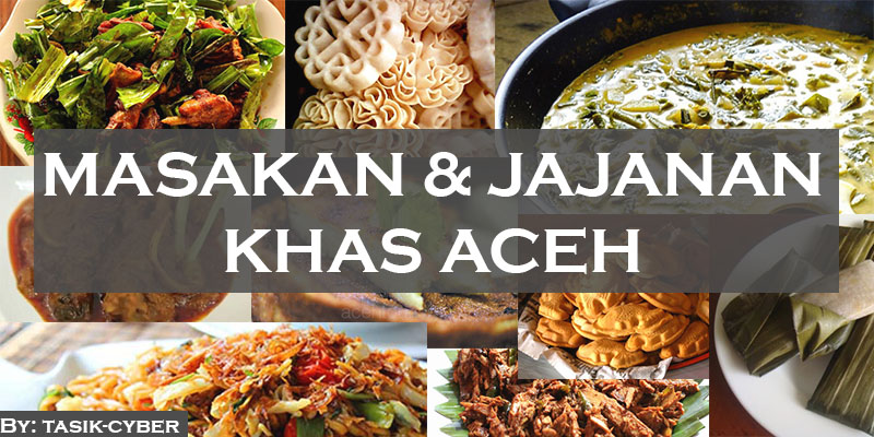 Daftar Makanan dan Jajanan Khas Aceh ~ Tasik Cyber