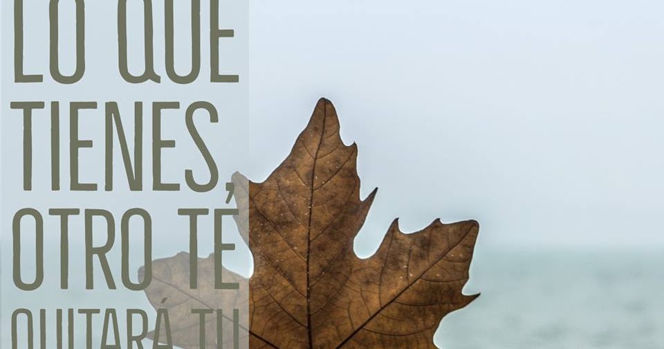 RETÉN LO QUE TIENES.