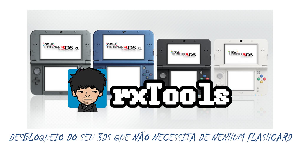 rxTools: RxTools 2.6 - Rode GBA/DSi no 3DS - E roms 3DS no formato de arquivo .CIA