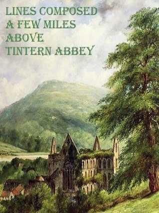 What is the central idea of the poem Tintern Abbey.
