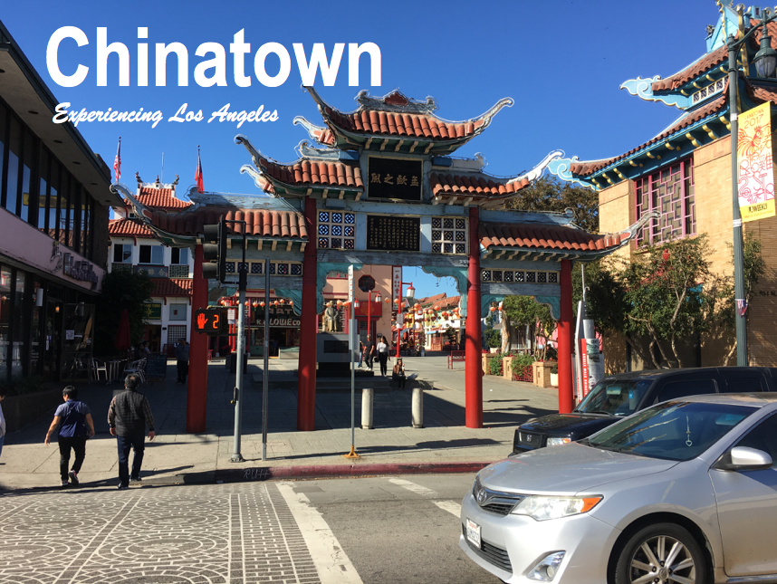 Experiencing Los Angeles: Chinatown, Part I