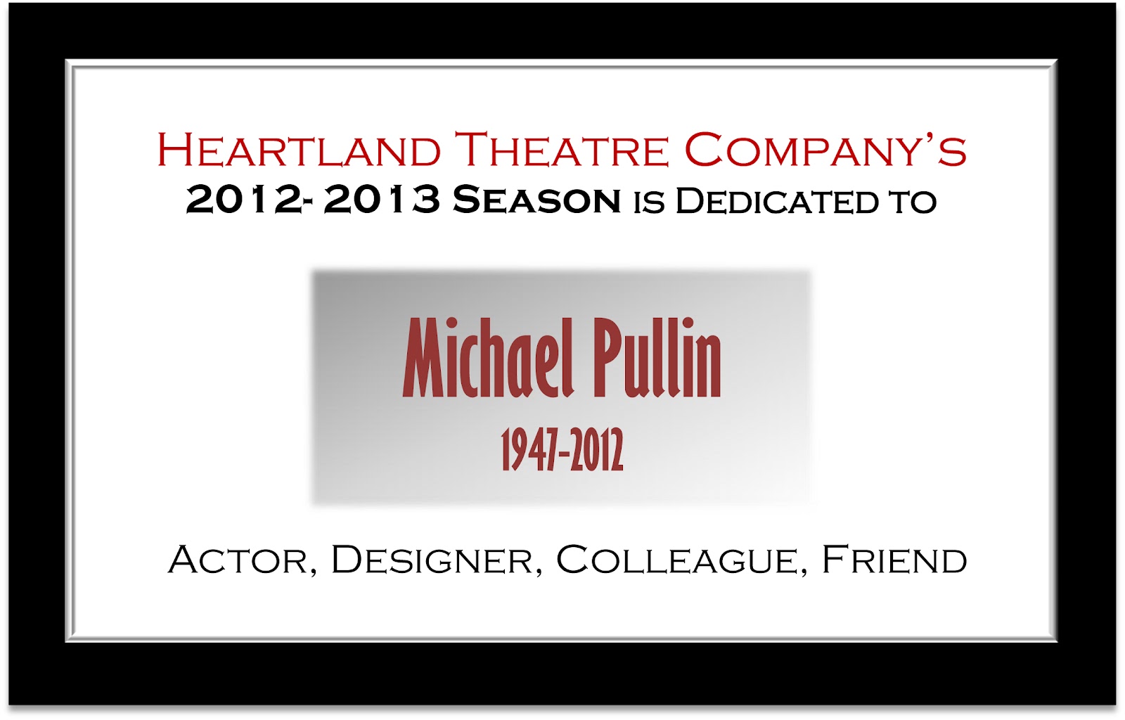 A Follow Spot: Heartland Dedicates 2012-13 Season to Michael Pullin