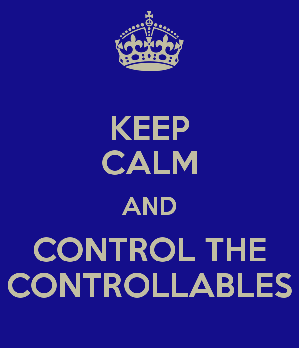 Life According to Alexis: Control the Controllables... aka your Attitude
