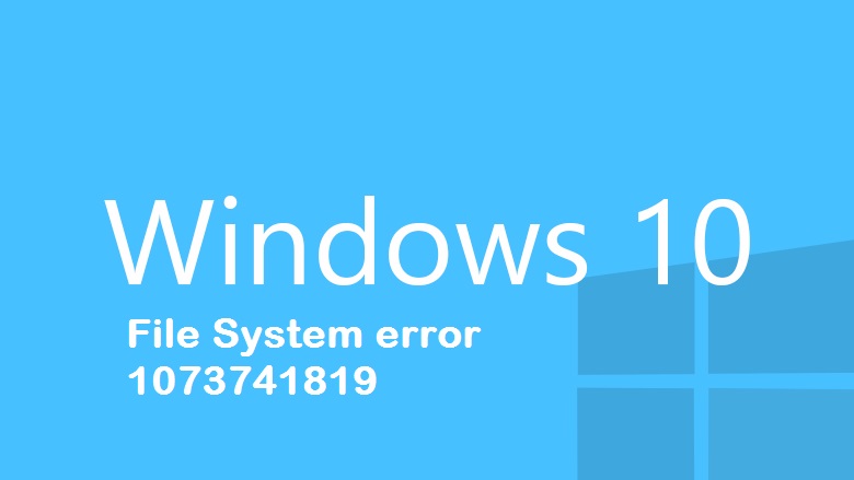 How to fix File System error -1073741819 on Windows 10 | Windows 10 Insider