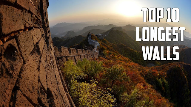 Top 10 Longest Walls In The World - Most Trending List