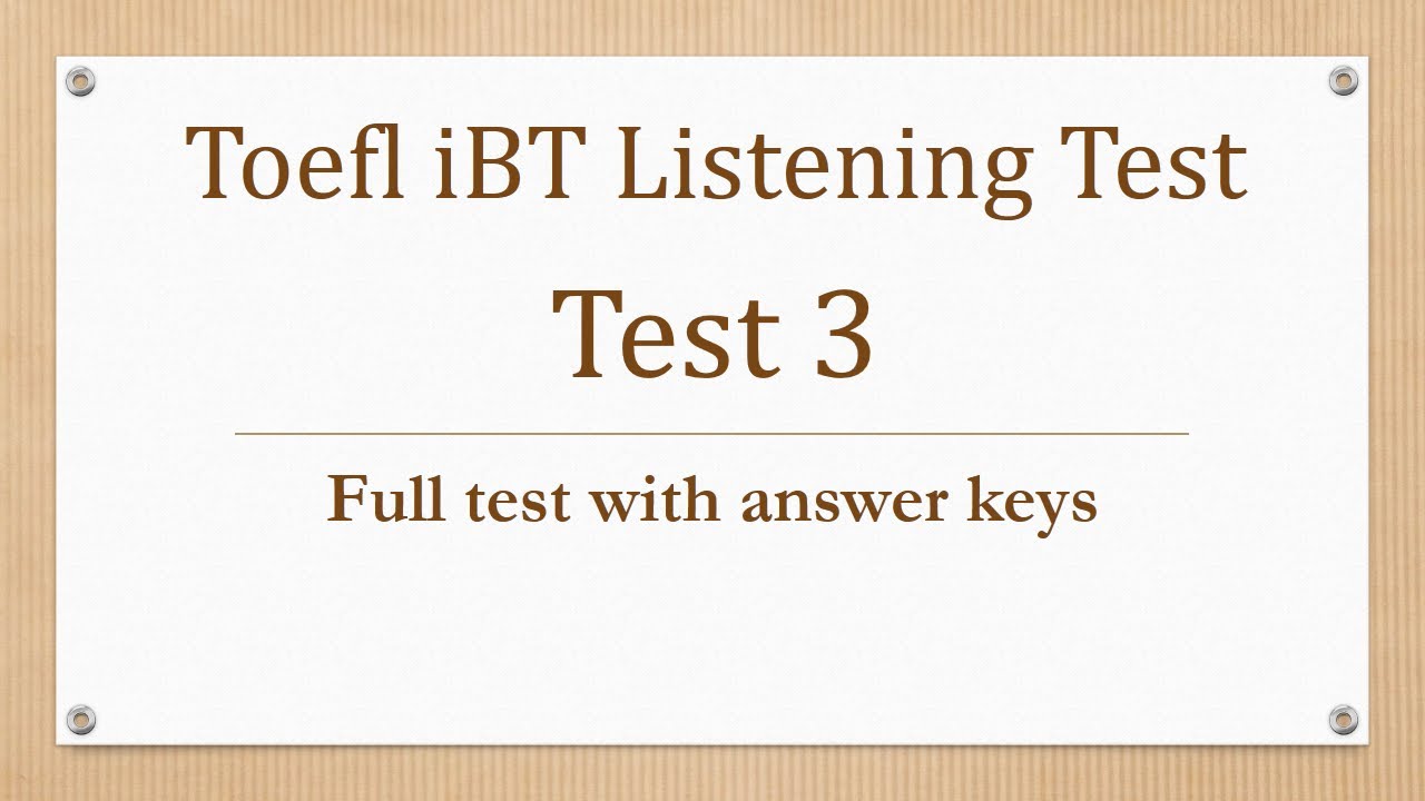 Toefl iBT Listening Test 3 - Full test with answer keys · DienDan.Edu ...