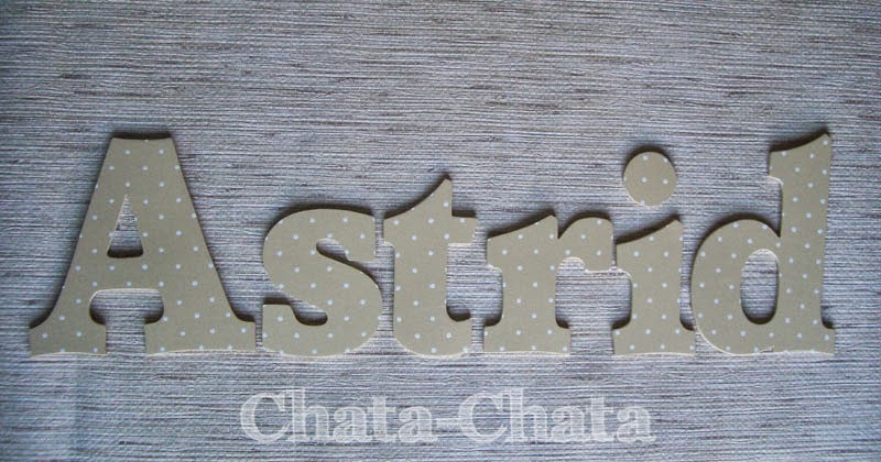 Chata-chata. Decoración infantil: LETRAS PARA ASTRID