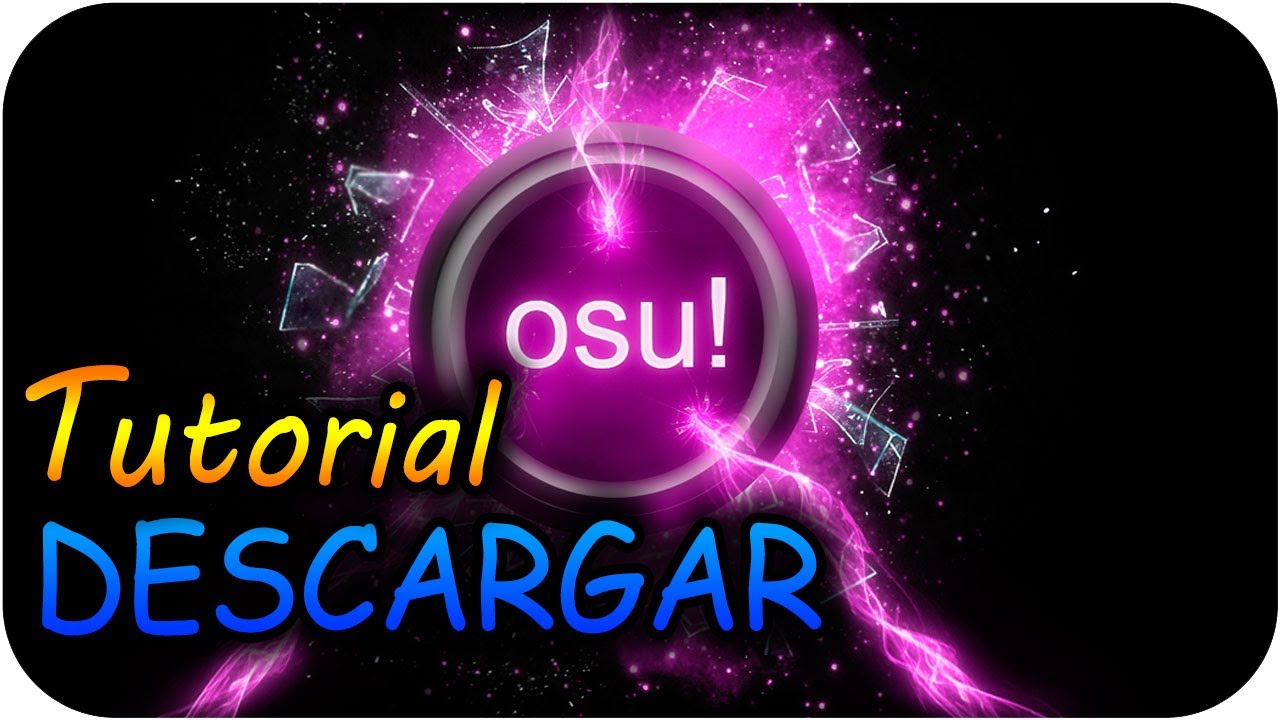 Como Descargar Osu El Mejor Juego Para Tu Entretenimiento Gratis Y En ...
