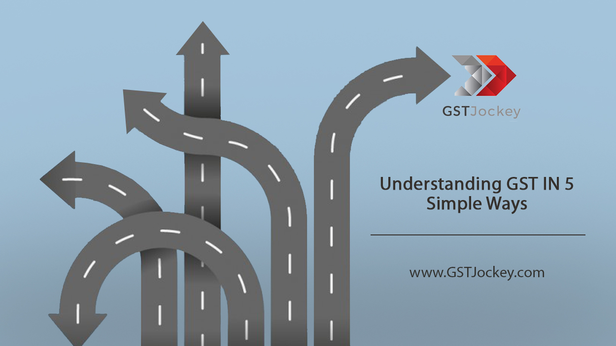 Understand GST and Its Impacts in 5 Simple Points