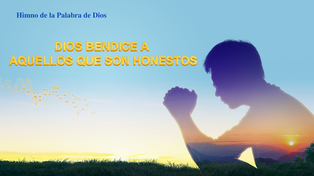 Dios bendice a aquellos que son honestos