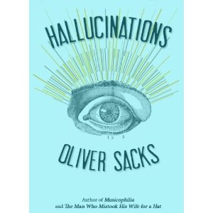 BookHounds: Waiting on Wednesday Hallucinations by Oliver Sacks ...