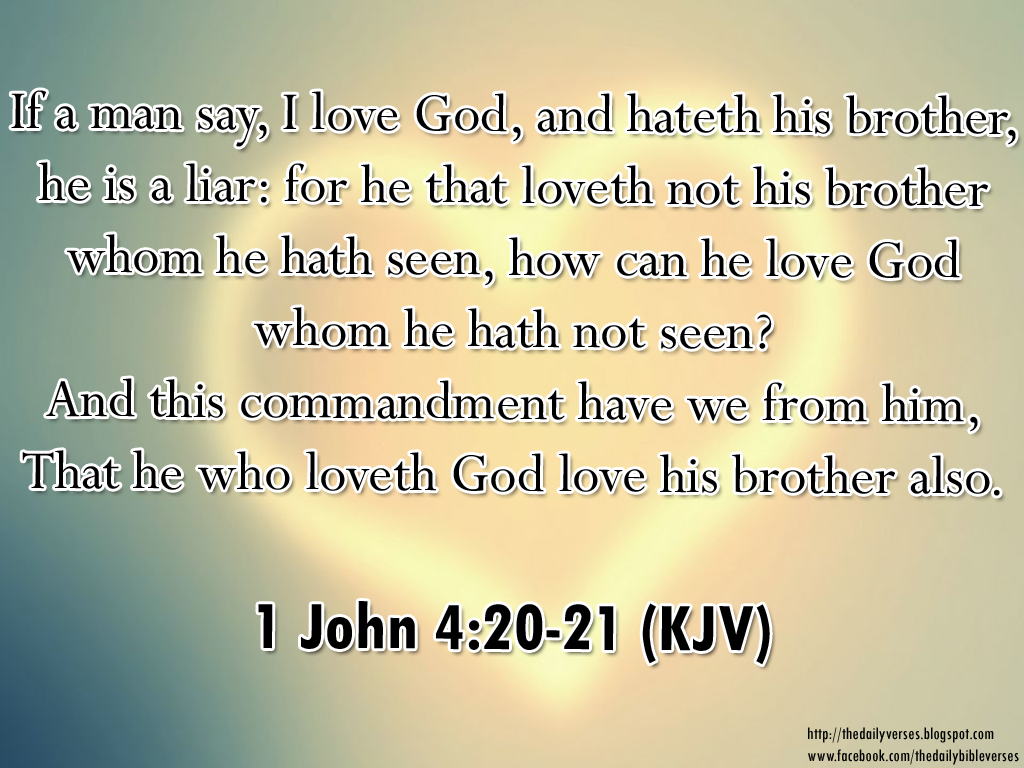 Daily Bible Verses 1 John 4 20 21 Daily Bible Verses 1 John 4 20 21