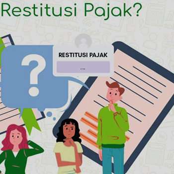 Pengertian Restitusi Pajak, Yang Berhak dan Cara Mengajukan
