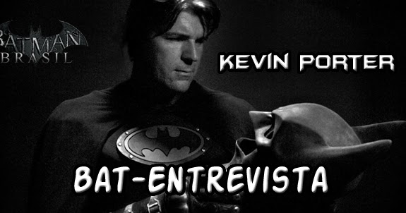 Bat-interview | Kevin Porter, the Batman of fan films ~ Batman Brasil!