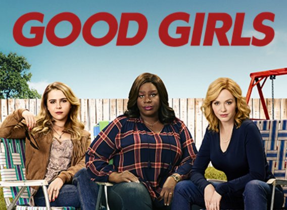 Séries que assisto indico: Good Girls - Minhas Inspirações
