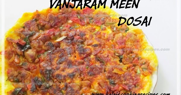 Vanjaram Meen Muttai Dosai | Nei Meen Dosai | Seer Fish Egg Dosai