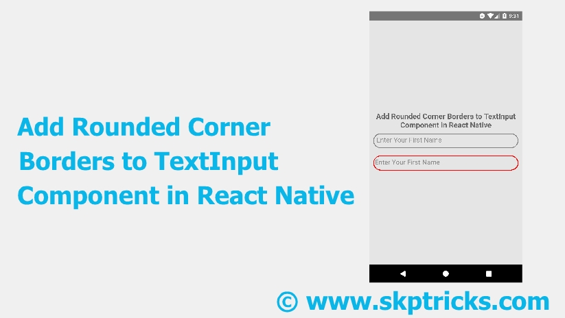 Add Rounded Corner Borders To Textinput Component In React Native Skptricks