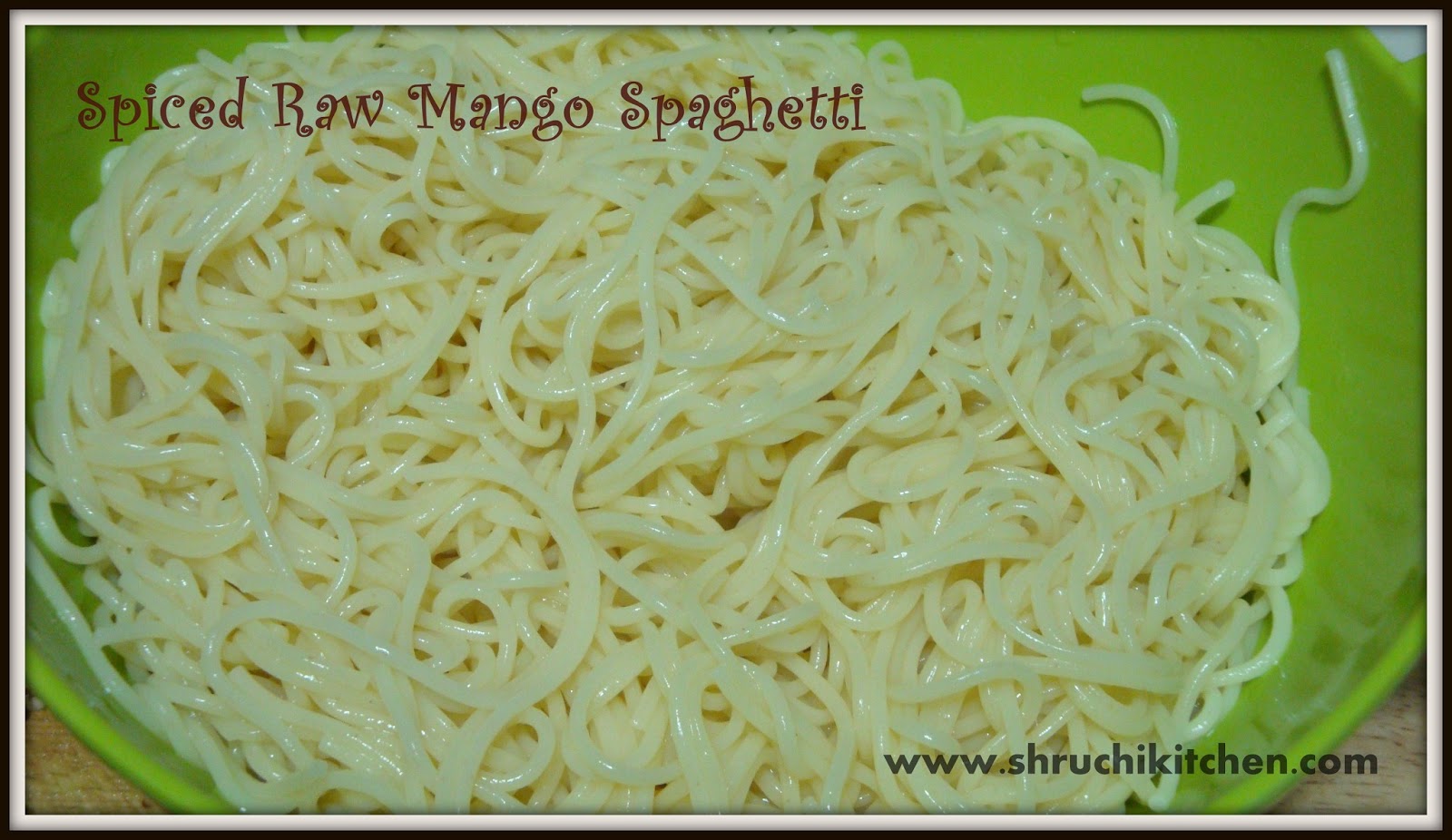 Shruchi Kitchen: Spiced Raw Mango Spaghetti