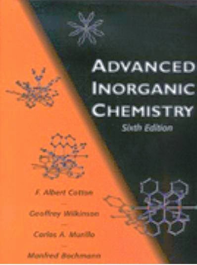 Advanced Inorganic Chemistry: A comprehensive Text by Cotton-Wilkinson ...