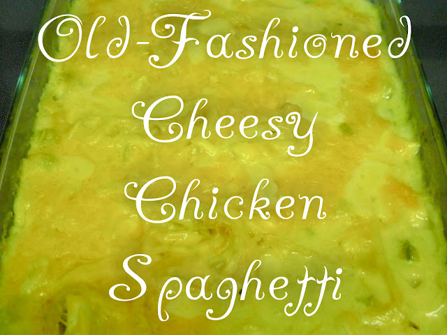 Gettin' Cookin': Old-Fashioned Cheesy Chicken Spaghetti