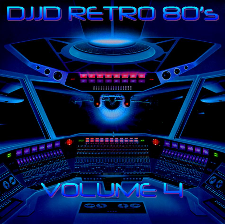 DJJD Music: DJJD Retro 80's Volume 4