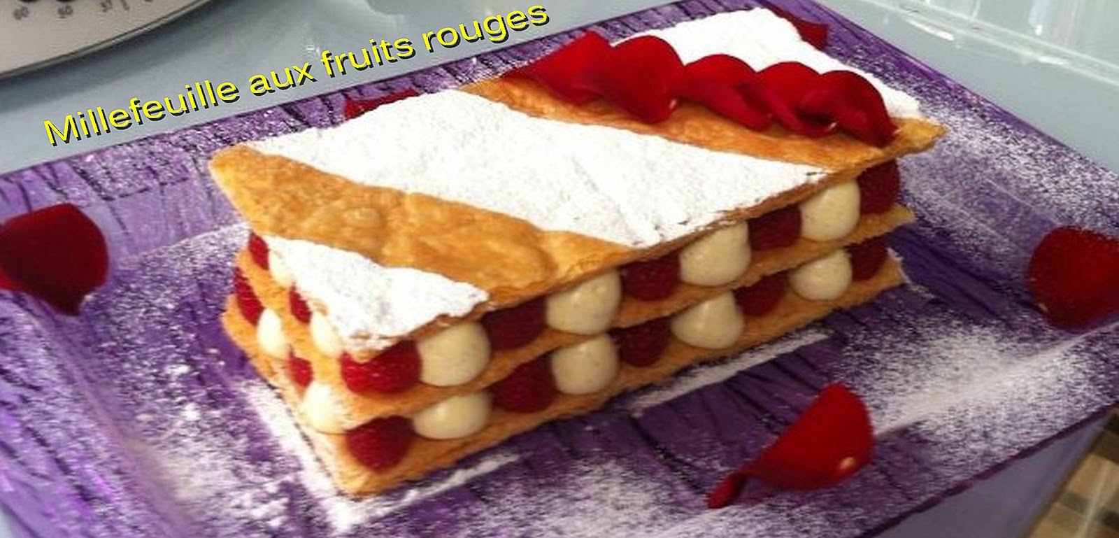 Recettes principales: Millefeuille aux fruits rouges