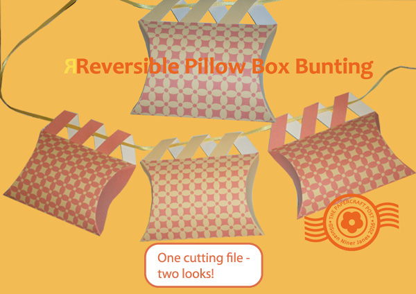 The Papercraft Post: Reversible Pillow Box Bunting