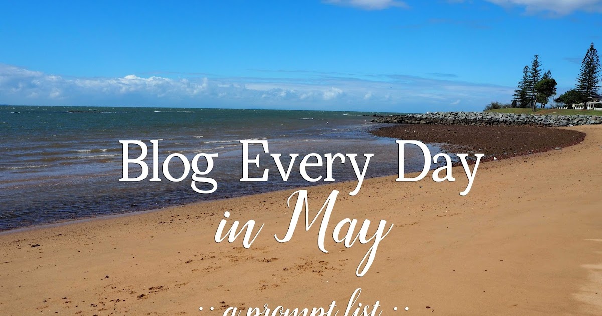 Blog Every Day in May | Life Behind The Purple Door