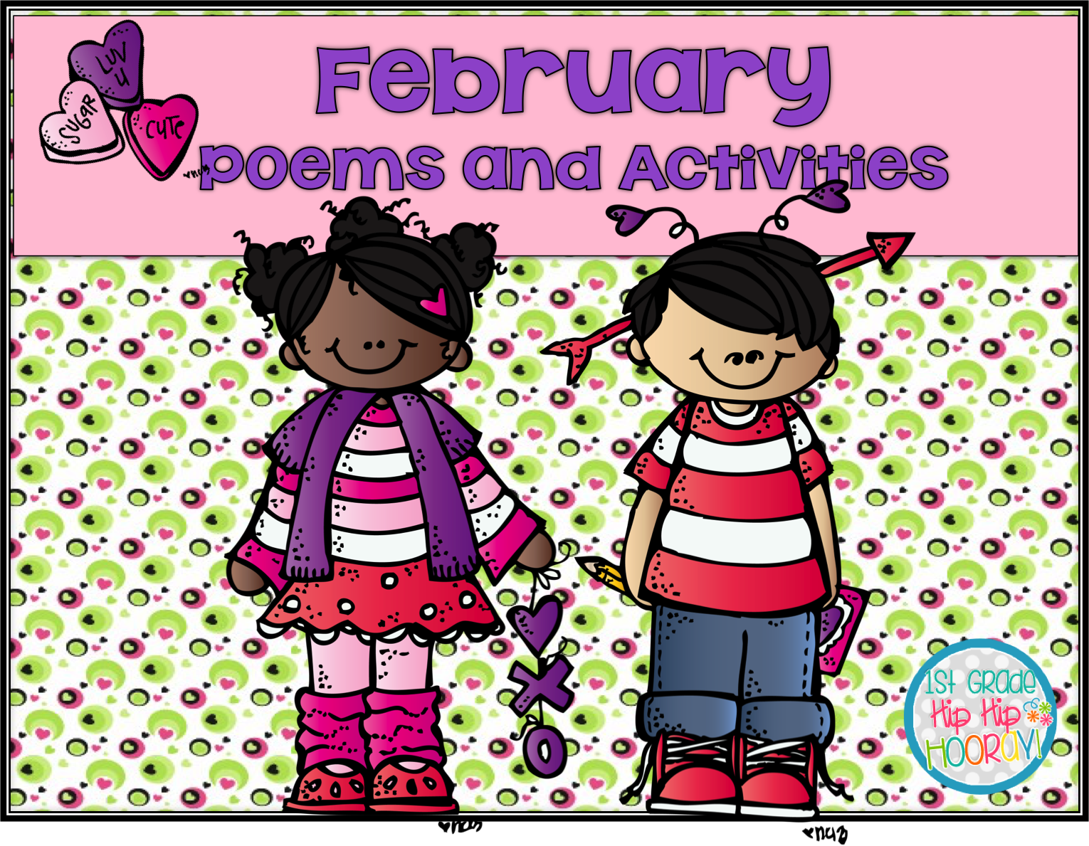 1st Grade Hip Hip Hooray!: February Poems and Activities