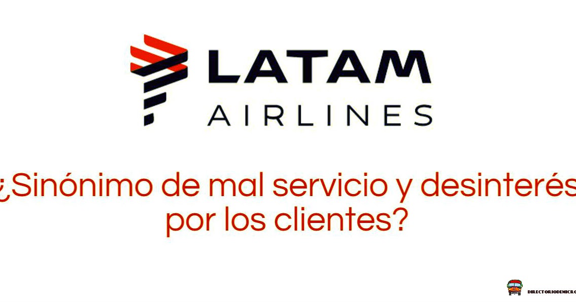 Latam Airlines: ¿sinónimo de mal servicio?