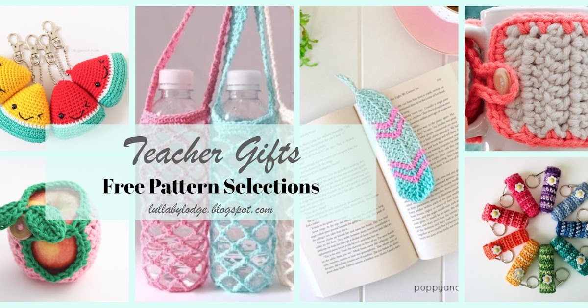 Lullaby Lodge: Terrific Teacher Gifts - Six Free Crochet Patterns