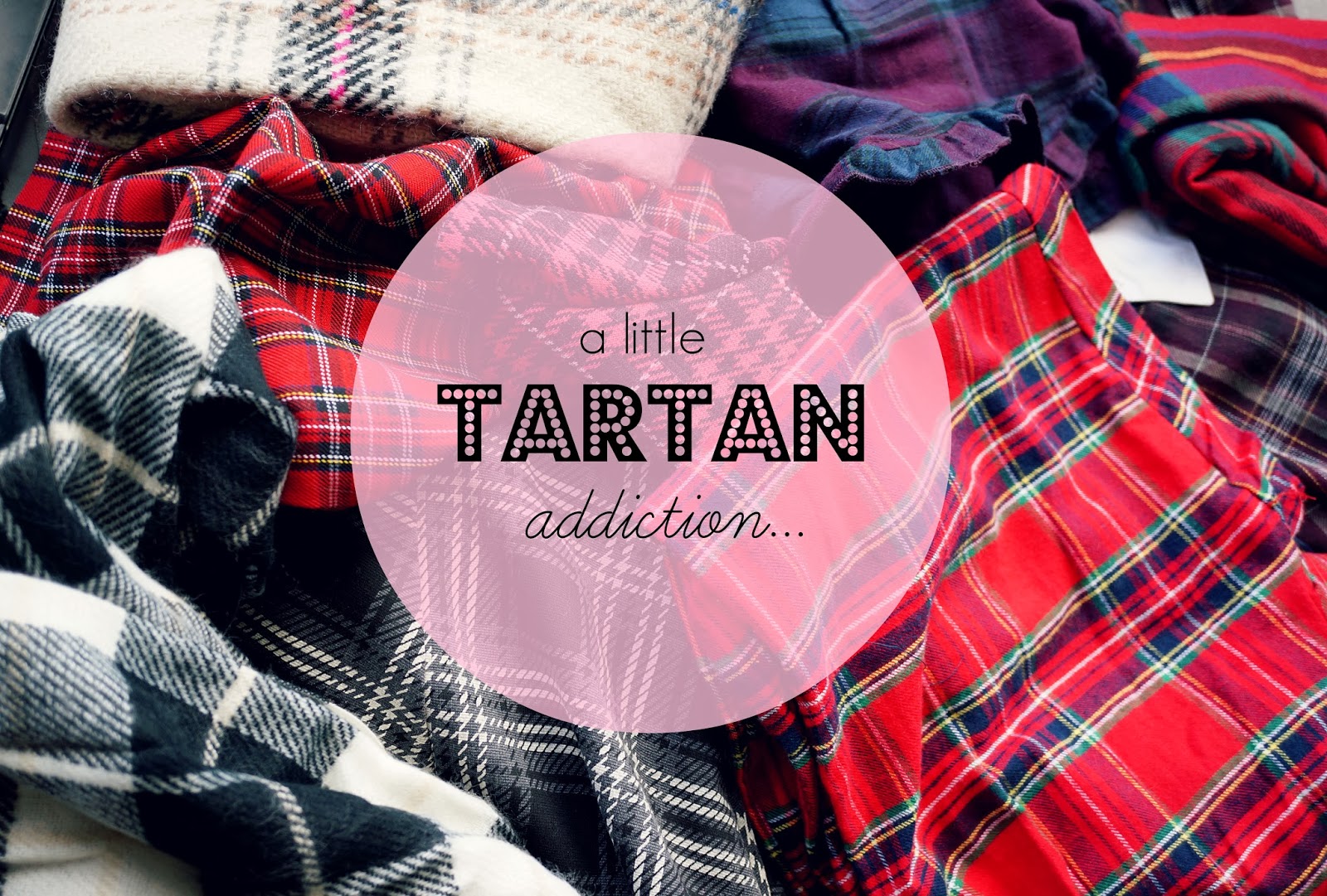 Birds Words | Beauty, Fashion, Lifestyle: A Little TARTAN Addiction...