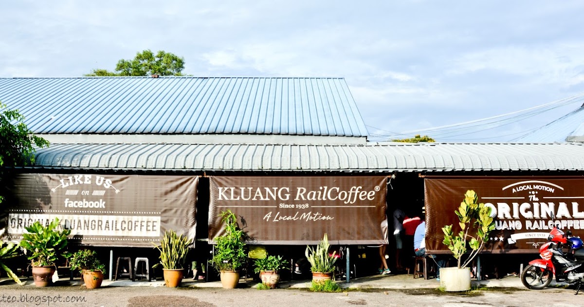 Entree Kibbles: The Authentic Kluang Rail Coffee (Original Outlet at ...