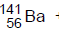 Barium-141 has a half-life of 18 minutes and a decay constant of 6.4 × ...