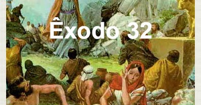 Palavra e Ação : Apostasia- Êxodo 32
