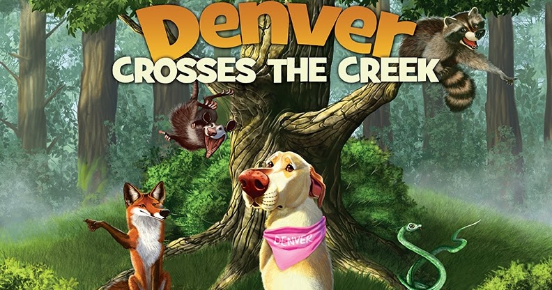 Denver the Guilty Dog's Adventures!: Denver Crosses the Creek Children ...