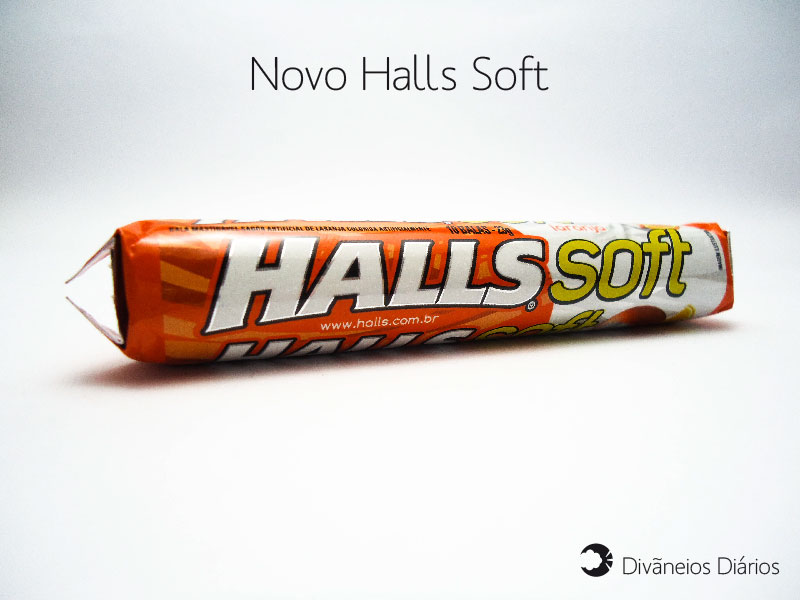 Divãneios Diários: Halls Soft