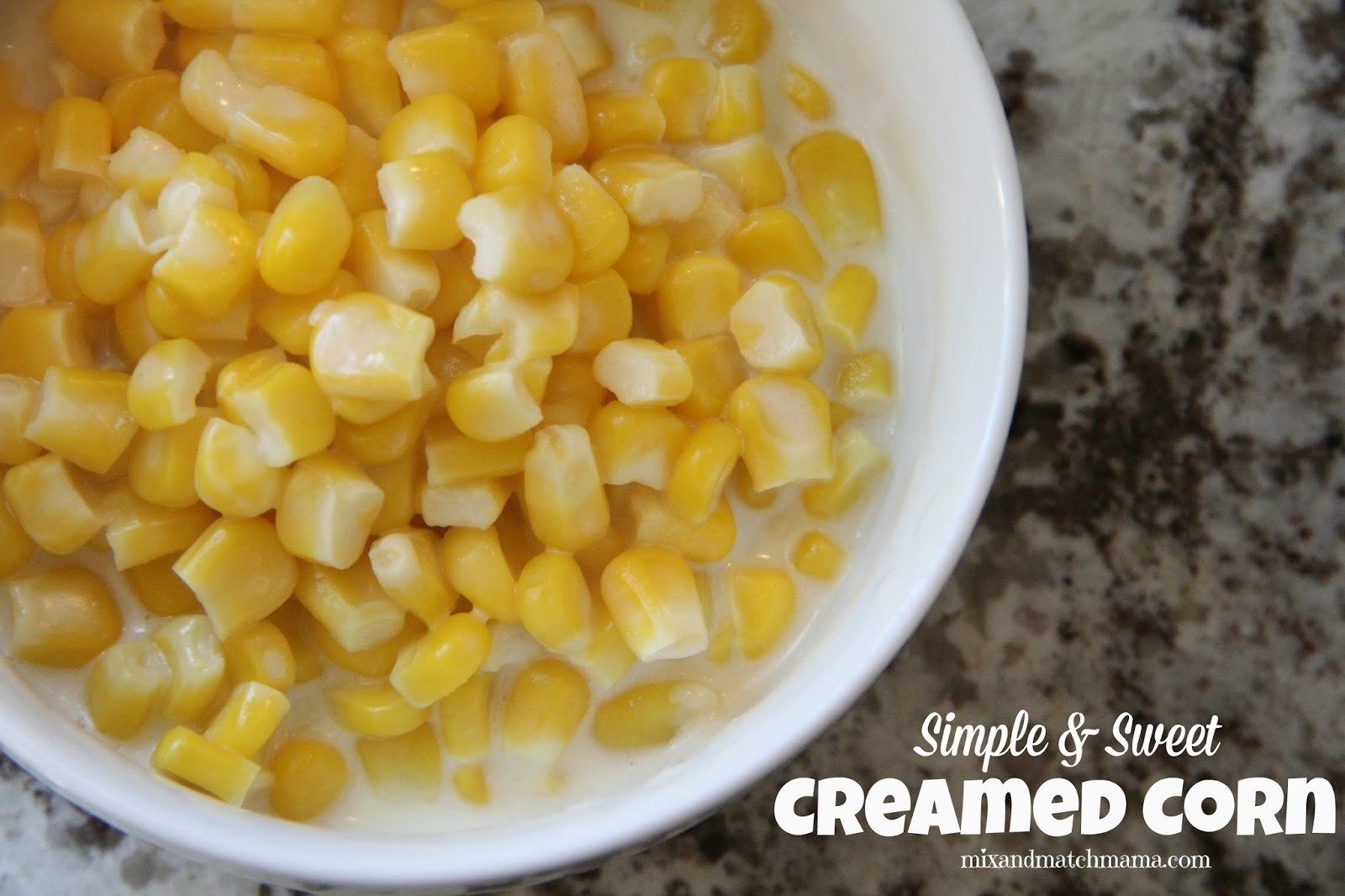 Simple And Sweet Creamed Corn Recipe | Mix and Match Mama